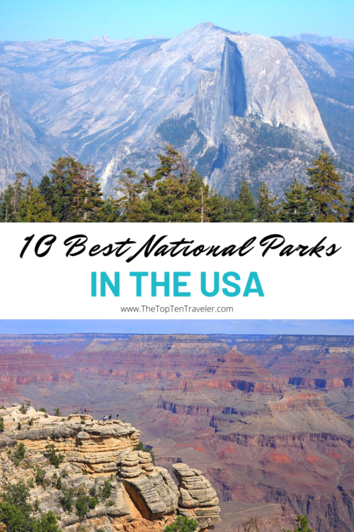 10 Best National Parks In The USA - The Top Ten Traveler